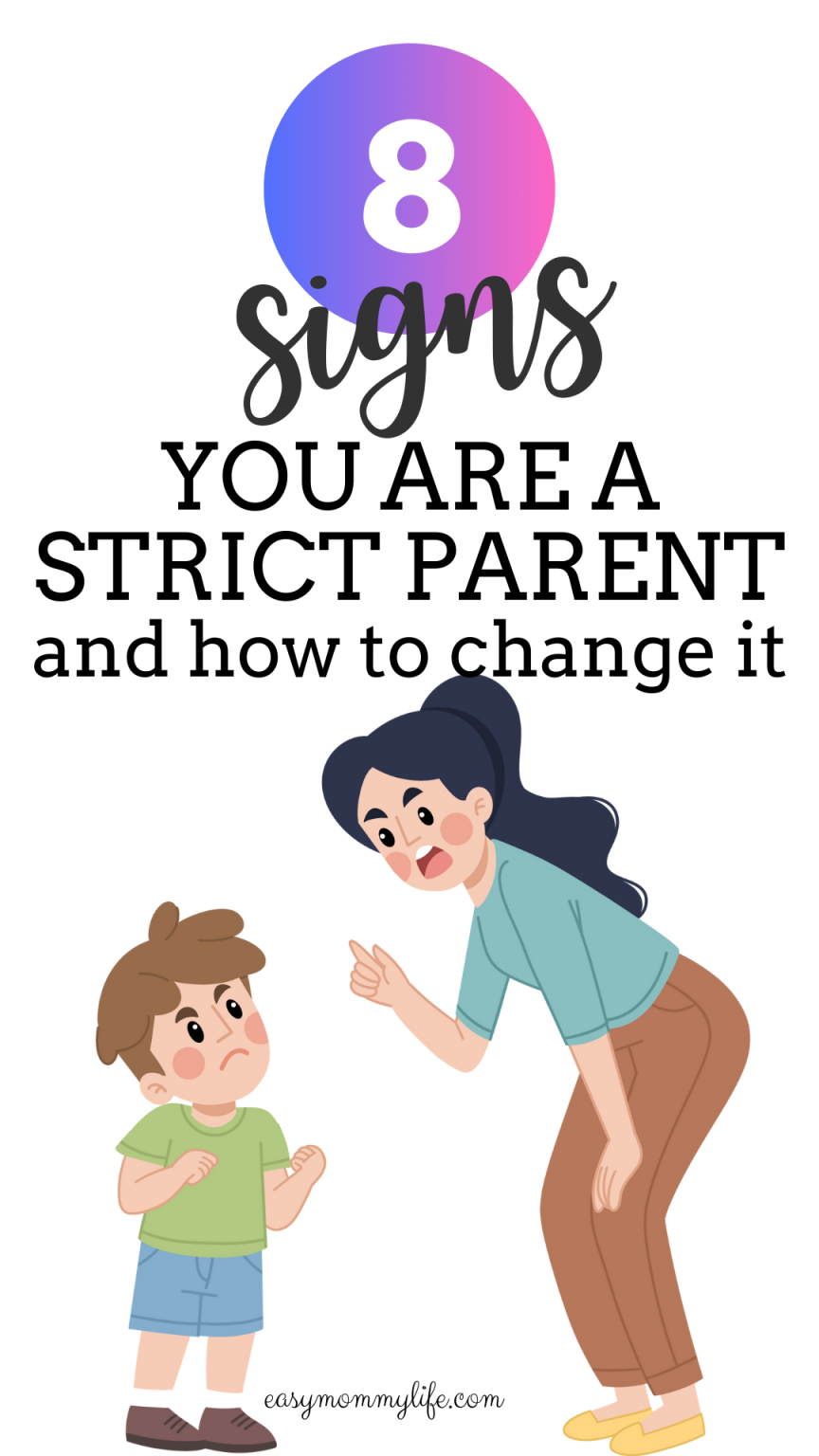 8 Signs You Are A Strict Parent - Easy Mommy Life